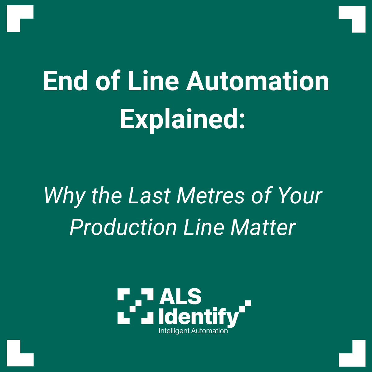 End of Line Automation Explained: Why the Last Metres of Your ...